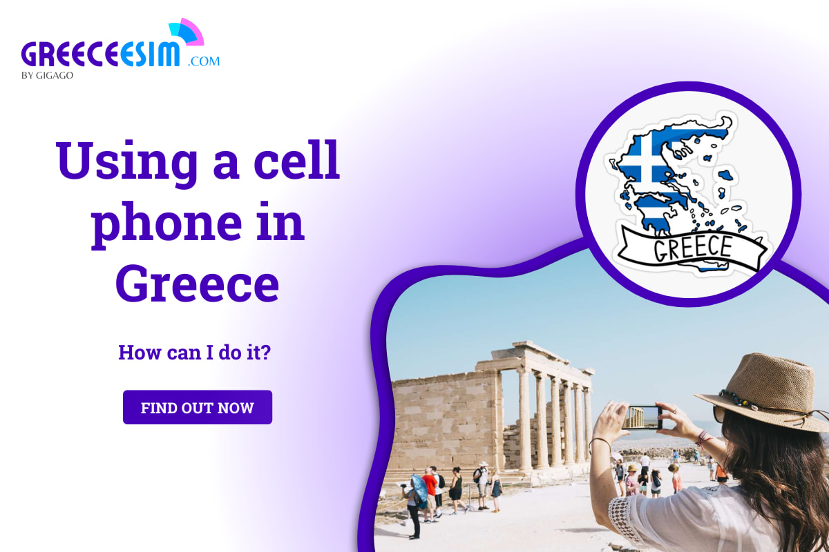 Using a cell phone in Greece 2025 - How can I do it?